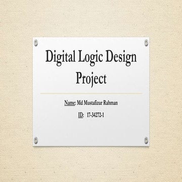 Digital Logic Design Project Presentation Slides By Md Mustafizur