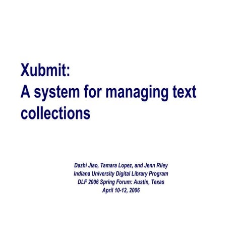 The XML Submission Tool: A System for Managing Text Collections at ...