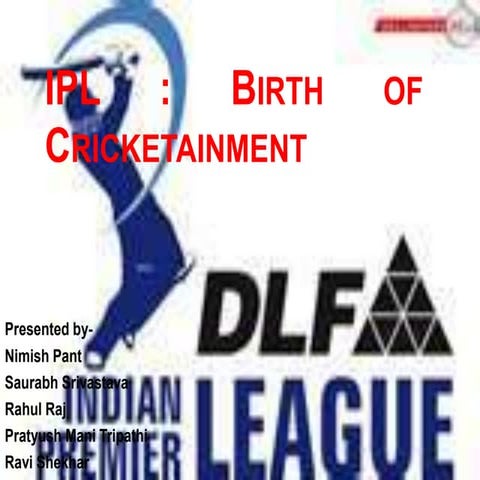 Dlf ipl manoranjan ka baap | PPTX | Cricket | Sports