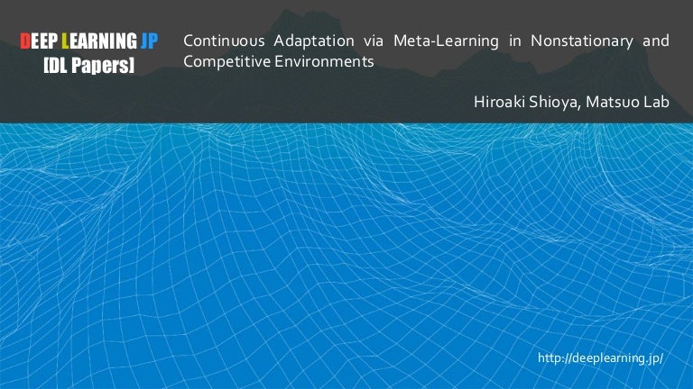 [dl輪読会]continuous Adaptation Via Meta Learning In Nonstationary And C…