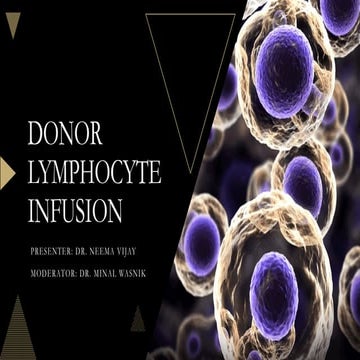 Donor lymphocyte infusion edited details | PPTX
