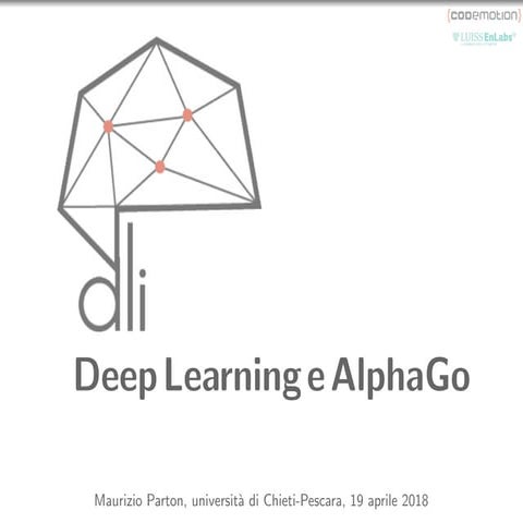 Deep Learning e AlphaGo Prof. Parton (Deep Learning Italia) | PDF