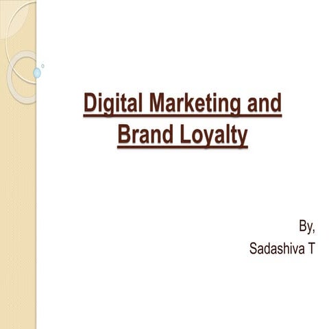 Digital Marketing and Brand Loyalty | PPTX