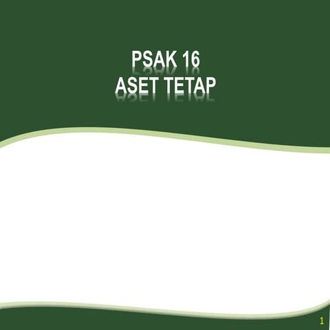 DM-PSAK-16-ASET-TETAP-06022017-1.pptx