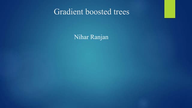 Gradient Boosted trees | PPT Gradient Boosted trees | PPT