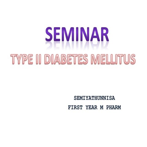 Type 2 Diabetes Mellitus: Overview, Management, and Prevention | PPTX