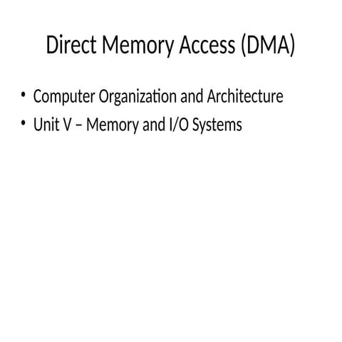 Direct Memory Access(DMA) | PPTX