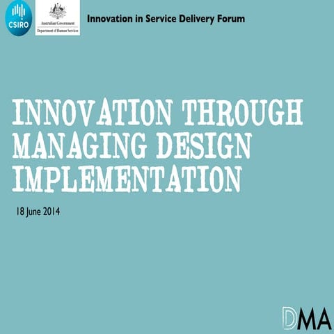 Innovation Through Managing Design Implementation: 4 Principles for ...
