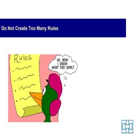 Do Not Create Too Many Rules | Too many rules hold you back | PPT