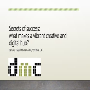 What makes a vibrant creative and digital hub? | PPT