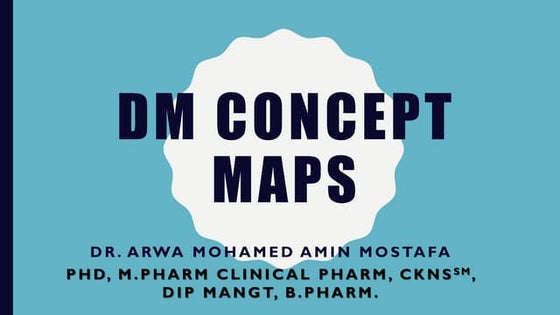 DM Class 2020 2021: Dr Arwa Board concept maps | PPT