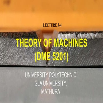 Dme 5201 tom lecture 3 4 constrained motion, types of joints, kutzback, joint, grubler,dof | PPTX