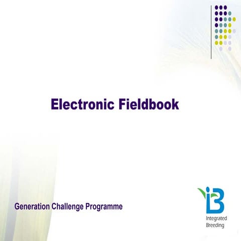 TLI 2012: Introducing the electronic fieldbook for crop breeding data ...