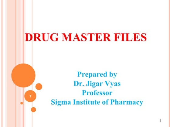 DRUG MASTER FILE | PPTX | Pharmaceutical Industry | Industries