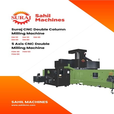 Unleashing Precision: Sahil Machines’ 5-Axis Double Column Milling Solutions – FDM Series & DM ...