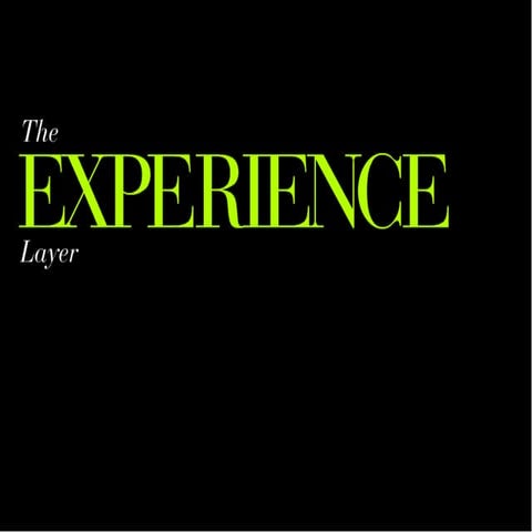 The Experience Layer—FOWD NYC 08 | PDF