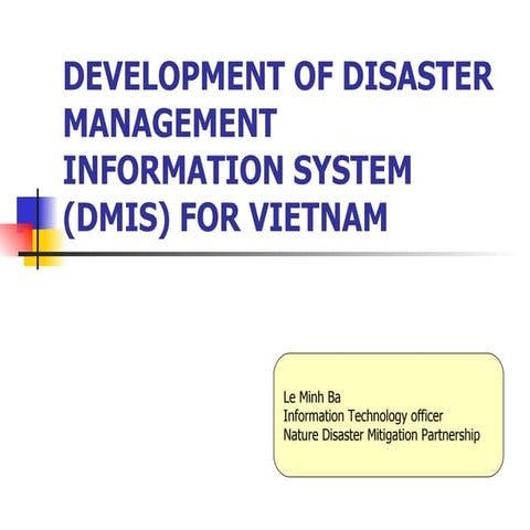 Presentation on Disaster Management Information System by Le Minh Ba ...
