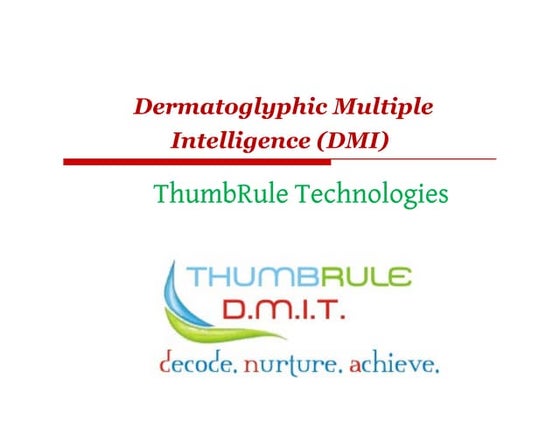DMIT (Dermatoglyphics Multiple Intelligence Test) | PPTX