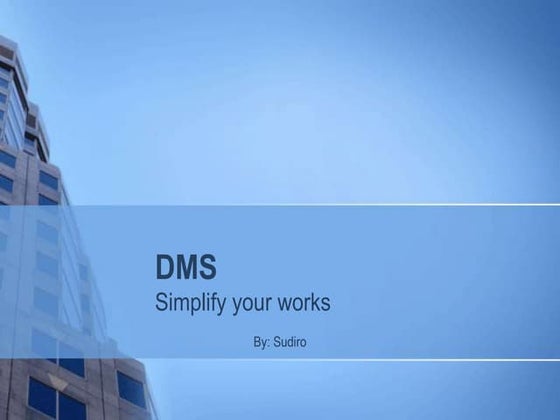 Document Management System (DMS) | PPTX | Operating Systems | Computer Software and Applications