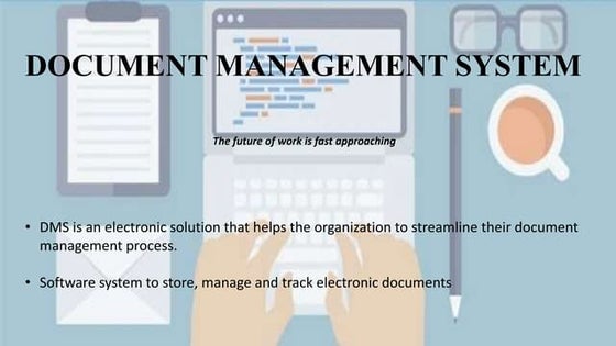 Document Management System (DMS) | PPTX | Operating Systems | Computer Software and Applications