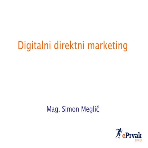 Digitalni direktni marketing (Simon Meglič, ePrvak) | PDF