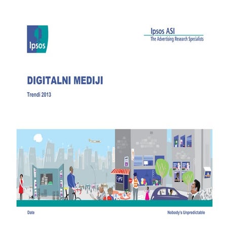 Ipsos - DIGITALNI MEDIJI, Trendi 2013 | PDF