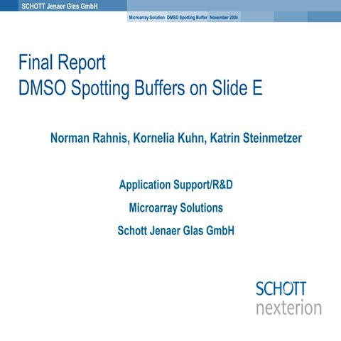 Compatibility of DMSO spotting buffers with Nexterion Slide E Epoxy ...