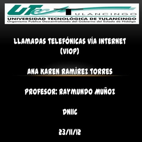 Llamadas telefonicas via internet (VOIP) | PPTX