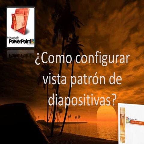como configurar vista patron de diapositivas? | PPTX