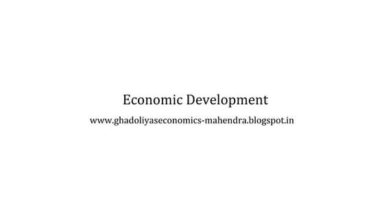 Economic growth and development | PPTX