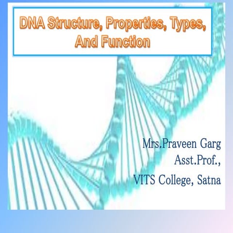 DNA structure, Functions and properties | PPT