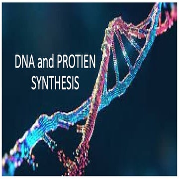 DNA and PROTIEN SYNTHESIS for earth and life.pptx