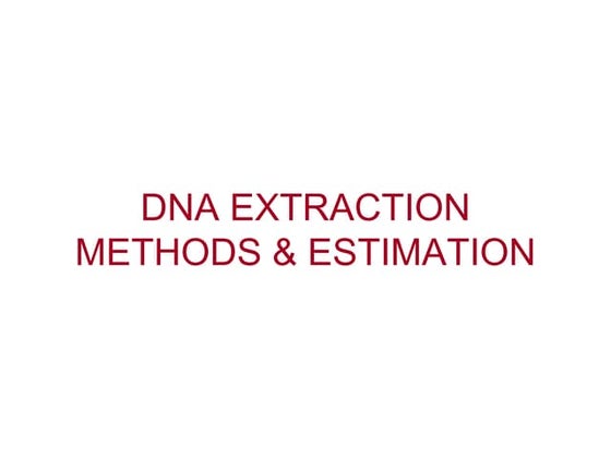 METHODS OF DNA EXTRACTION | PPT