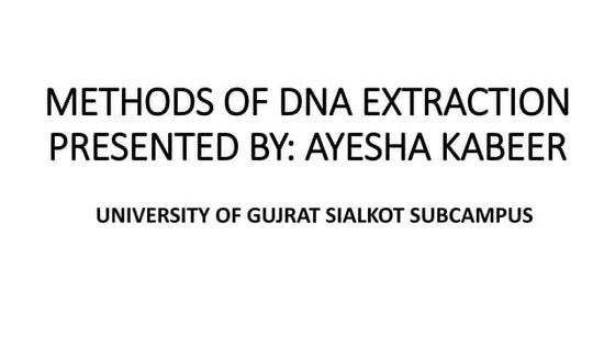 Techniques of DNA Extraction, Purification and Quantification | PPT