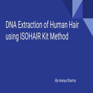 DNA Extraction of Human Hair using ISOHAIR Kit Method_114253.pptx ...