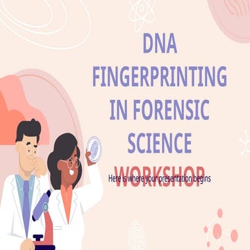 DNA Fingerprinting in Forensic Science Workshop by Slidesgo.pptx