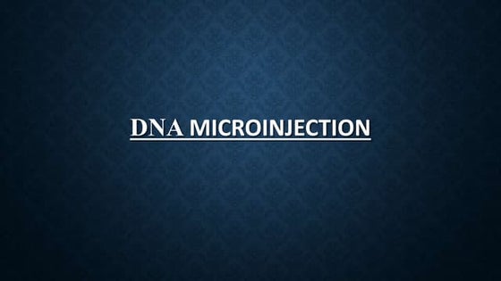 MICROINJECTION GENE TRANSFER METHOD | PPT