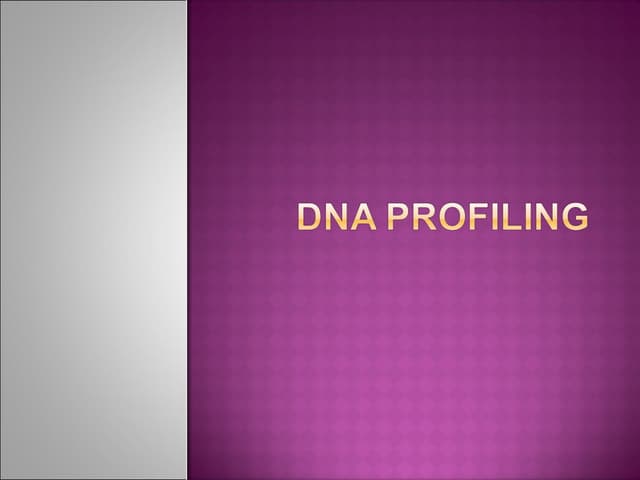 Forensic DNA Profiling | PPTX