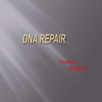 DNA REPAIR.pptx | Chemistry | Science