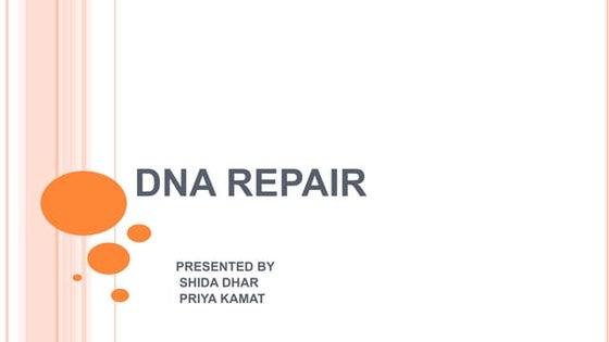 Dna repair mechanisms | PPTX