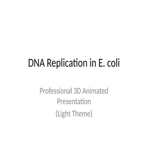 DNA_Replication_Ecoli_LightTheme444.pptx