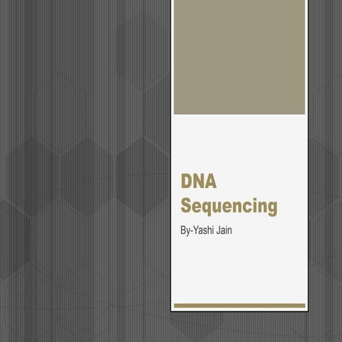 Dna sequencing | PPTX