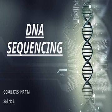 DNA SEQUENCING#GK.pptx introduction to sequencing | PPT