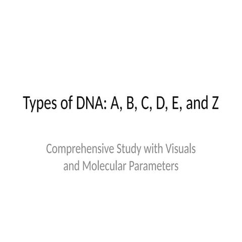 DNA_Types_Full_Comparison 11111111.pptx