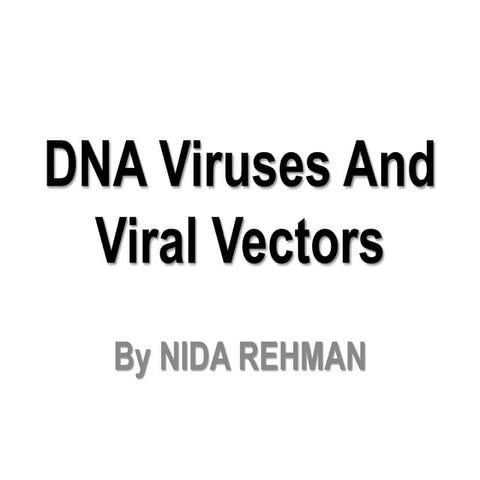 Group of Dna viruses and viral vectors | PPTX