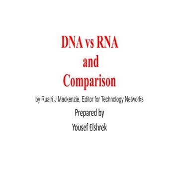 DNA vs RNA and Comparison.pptx | Biological Sciences | Science