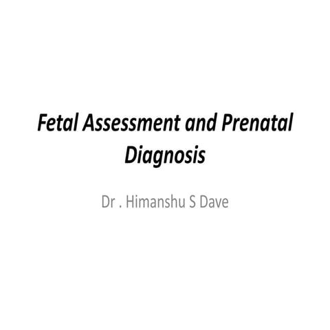 Fetal assessment and prenatal diagnosis | PPTX