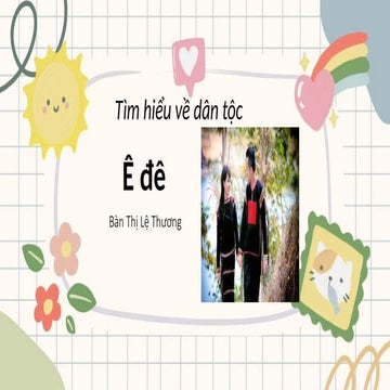 dân tộc ê đê-BàniGHWLGIUOHwgjwgU;IGHU;ƯI Thị Lệ Thương.pptx