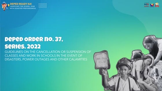DO-37-s-2022_Guidelines-on-the-Cancellation-or-Suspension-of-Classes-Edited.pptx