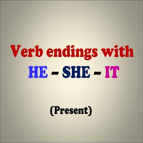 He- She - Verb endings -spelling rules | PPT